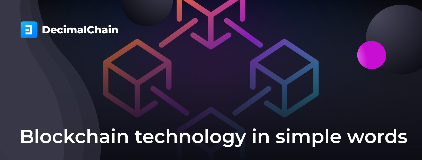 Blockchain Basics: Key Features of the Technology