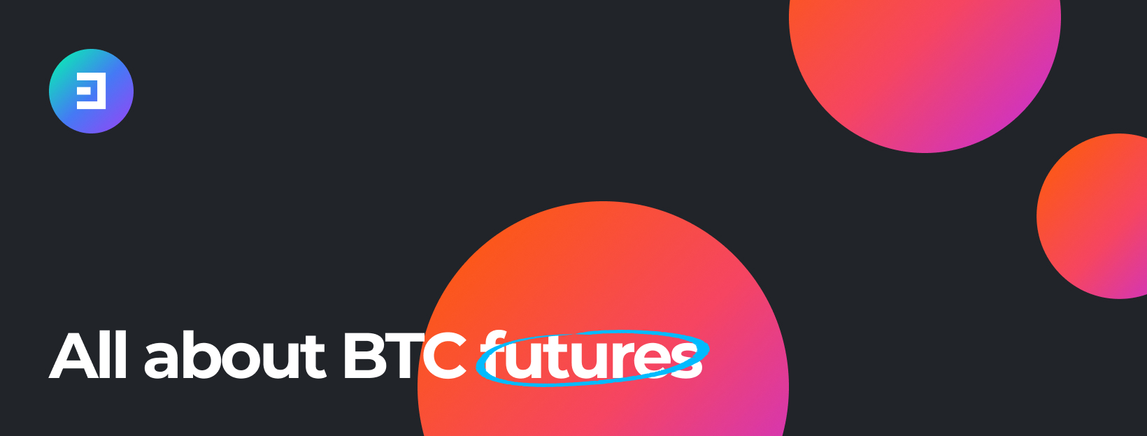 BTC futures and what are they for