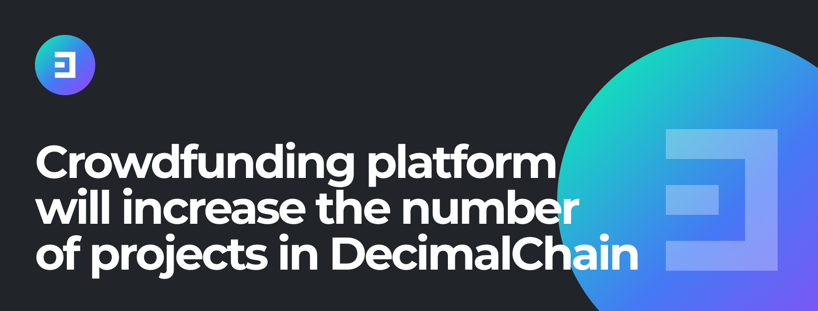 The crowdfunding platform on Decimal will increase the number of ...