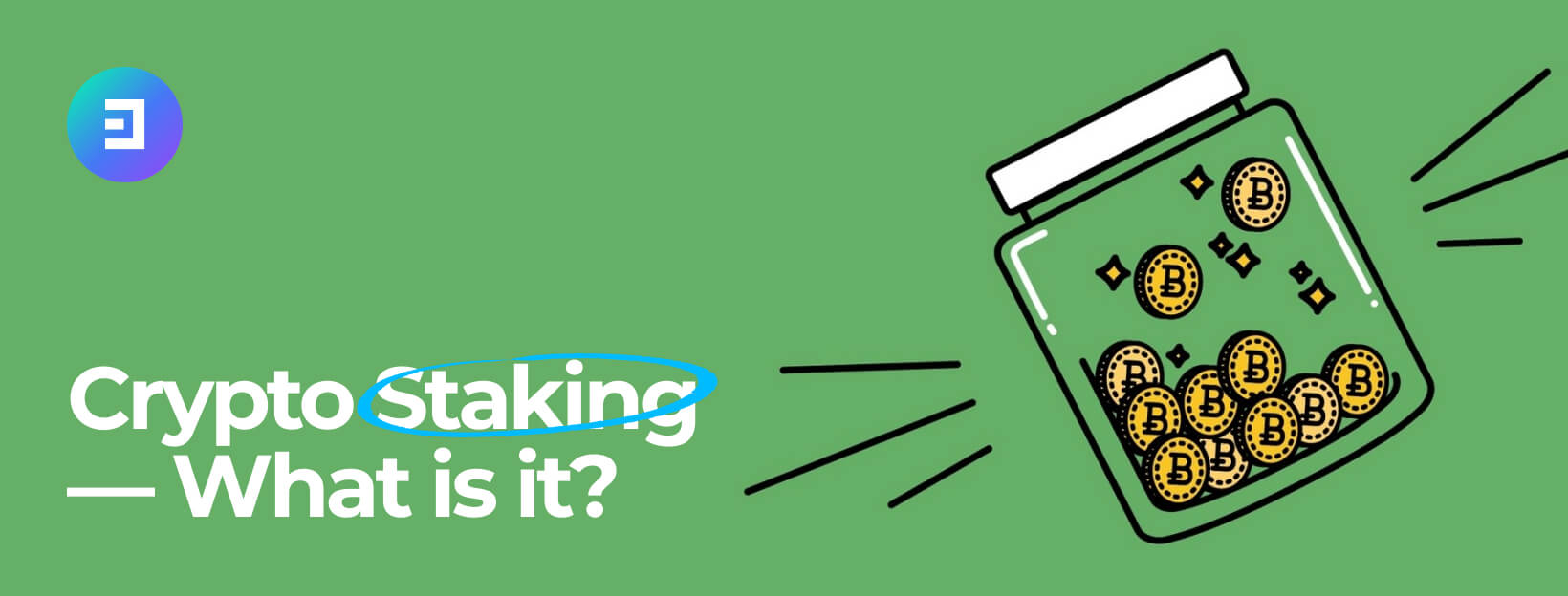 What is Staking Crypto and How does it Work?